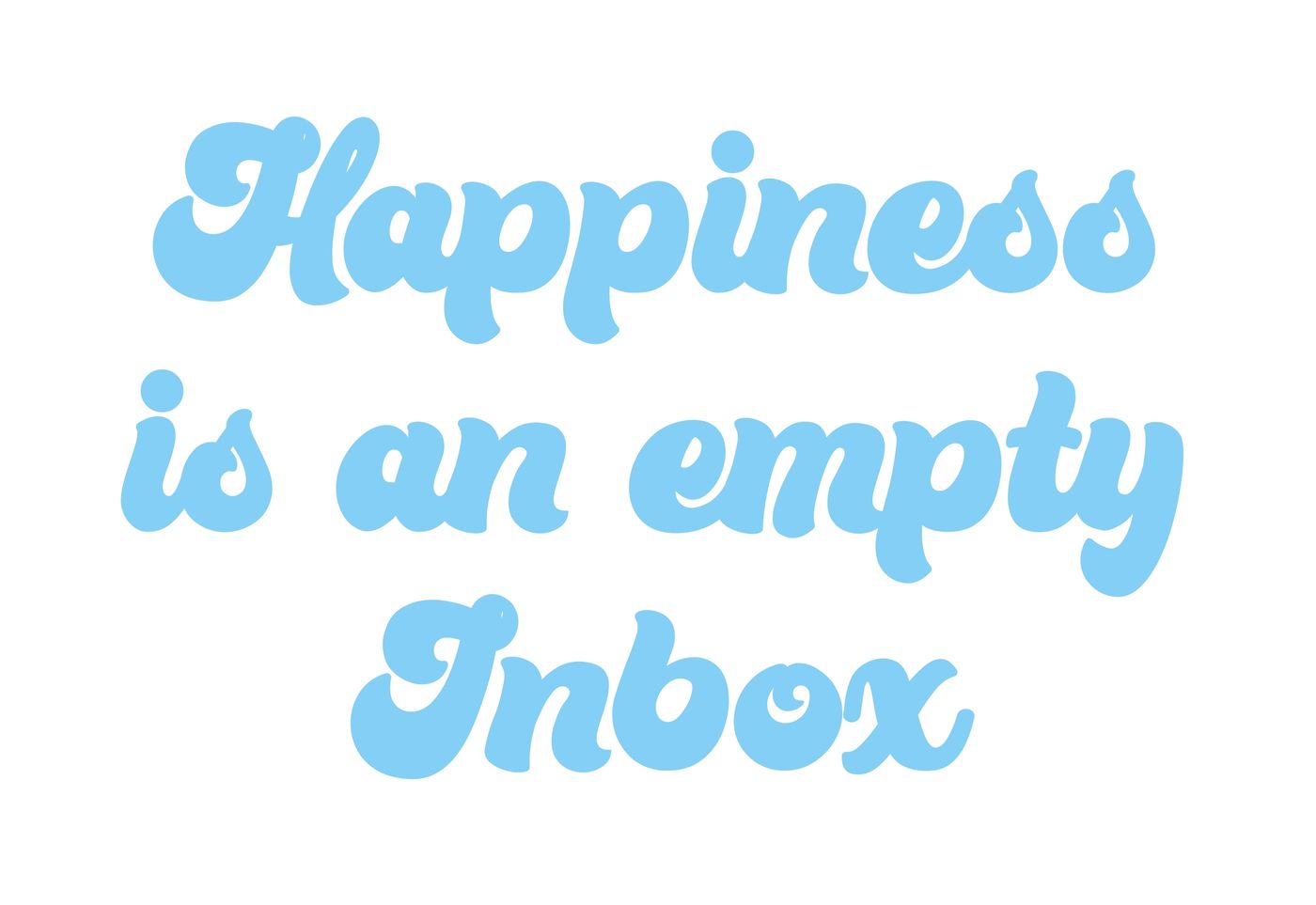 HAPPINESS IS AN EMPTY INBOX - slogan | Framer Gallery | Framed Wall Art ...